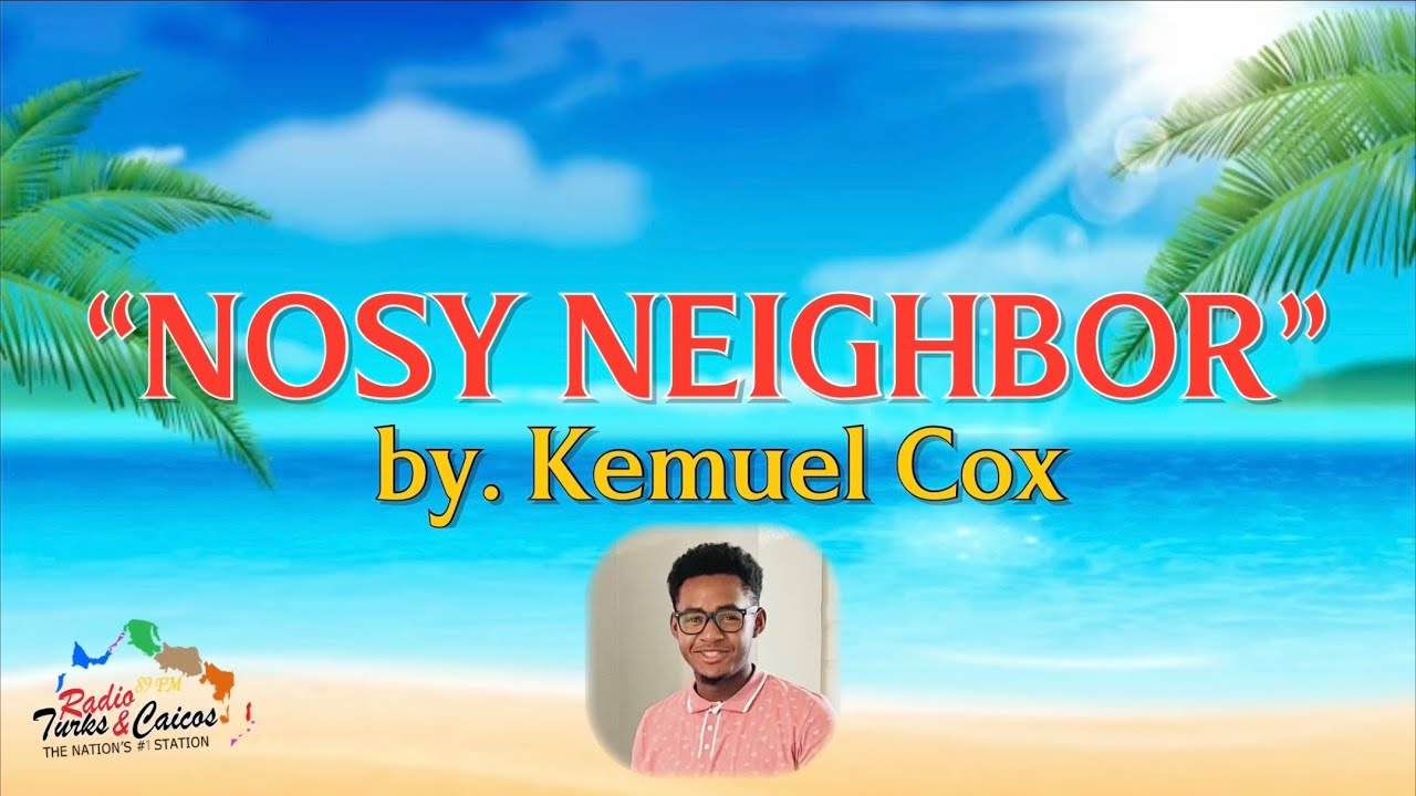 “NOSY NEIGHBOR” by. Kemuel Cox - YouTube