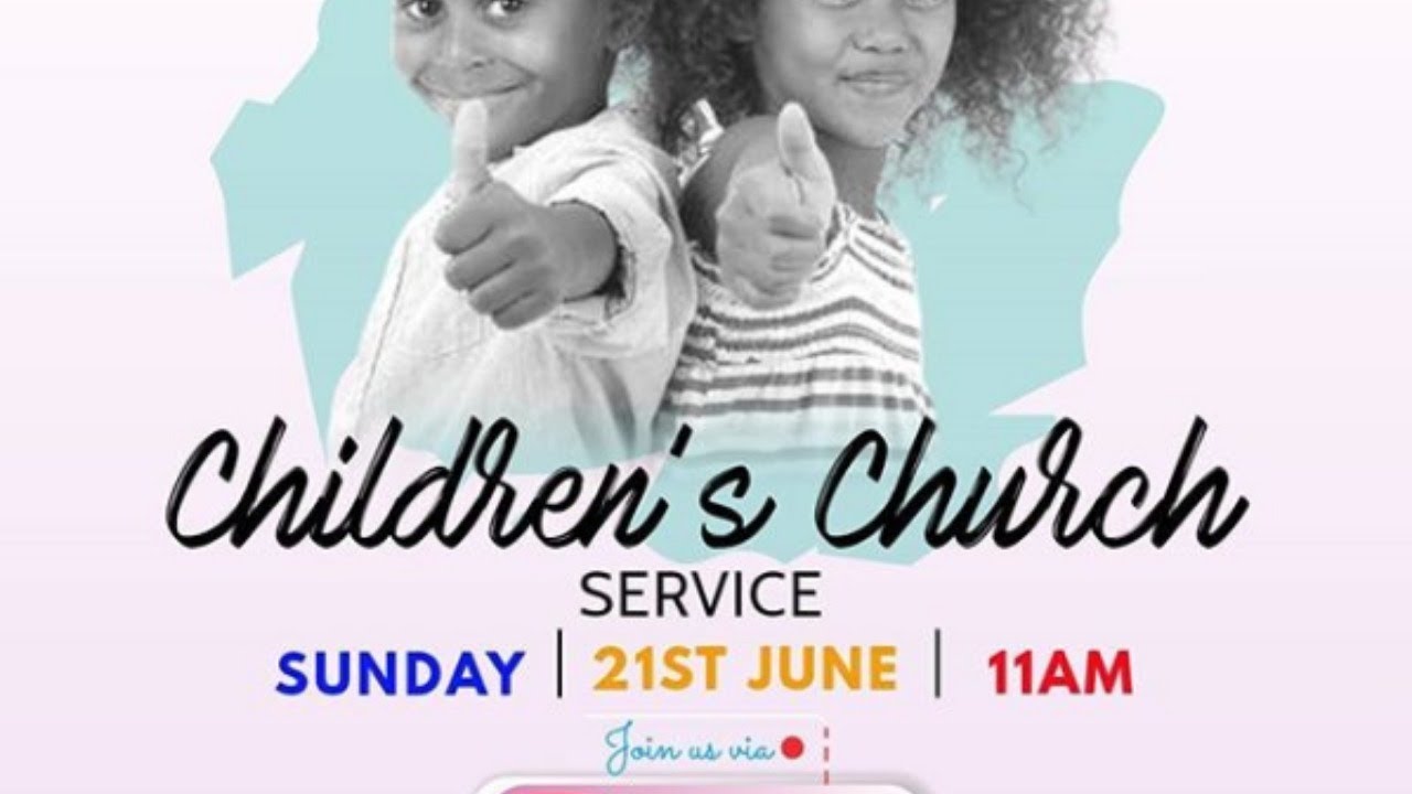 CHILDREN'S CHURCH SERVICE (SUNDAY 21ST JUNE 2020) - YouTube