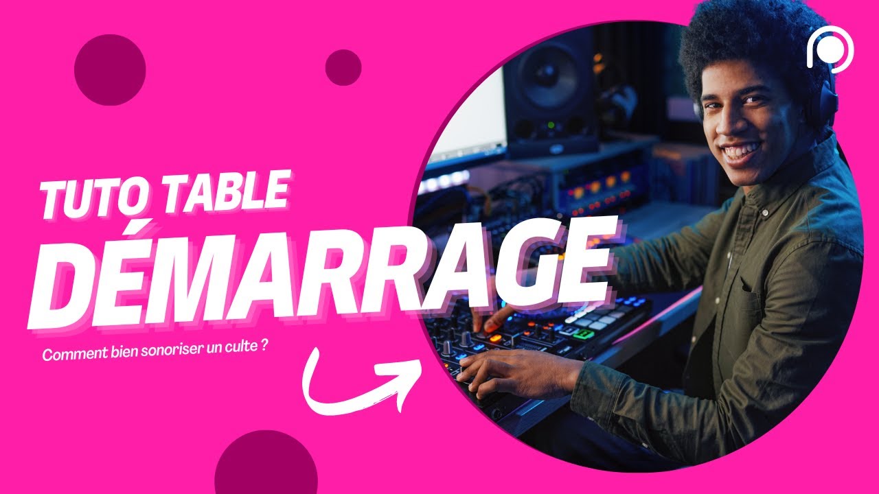 Tuto table de mixage : Le démarrage - YouTube