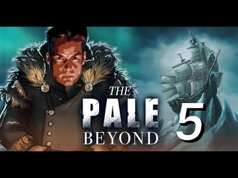 The Pale Beyond 05 - YouTube