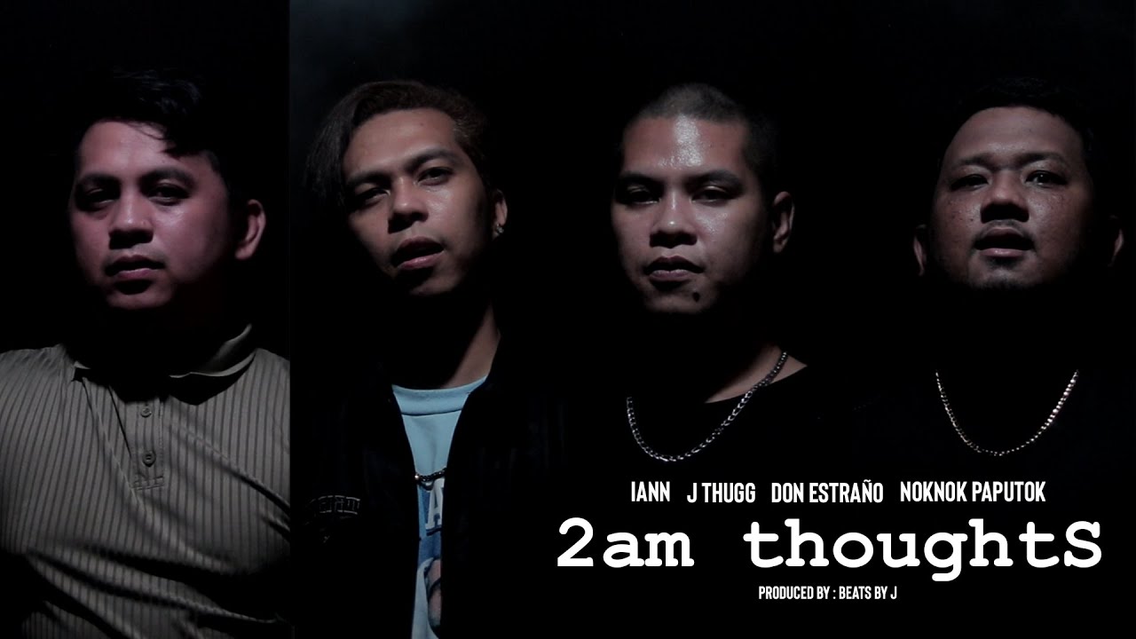 2AM THOUGHTS - J Thugg, Iann, Don Estraño & NokNok Paputok | Prod. Beats by J (Official Music ...