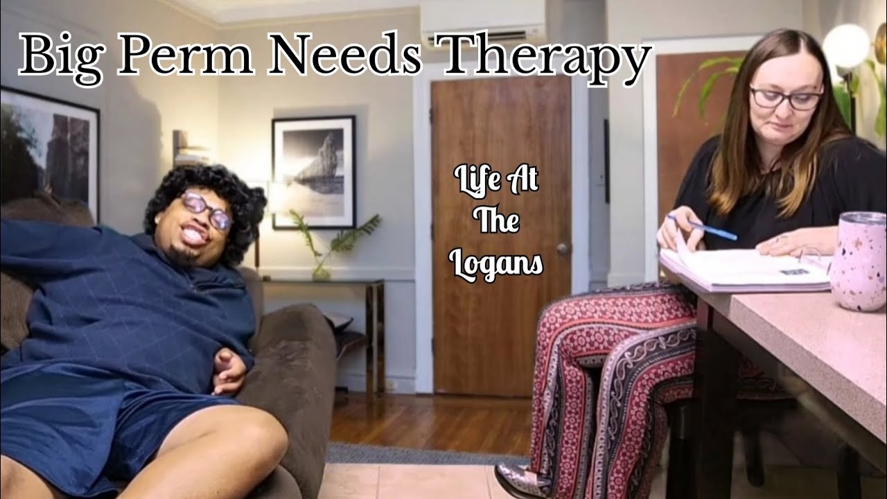 Big Perm Needs Therapy | Big Perm Skit | Life At The Logans - YouTube