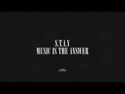 S.T.A.Y / Music Is The Answer