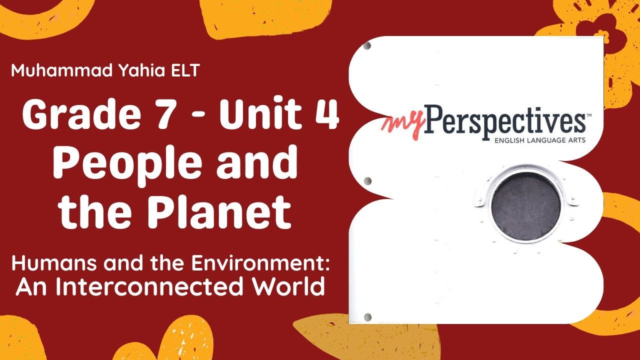 Unit 4 Overview: People and the Planet - My Perspectives - Grade 7 ...