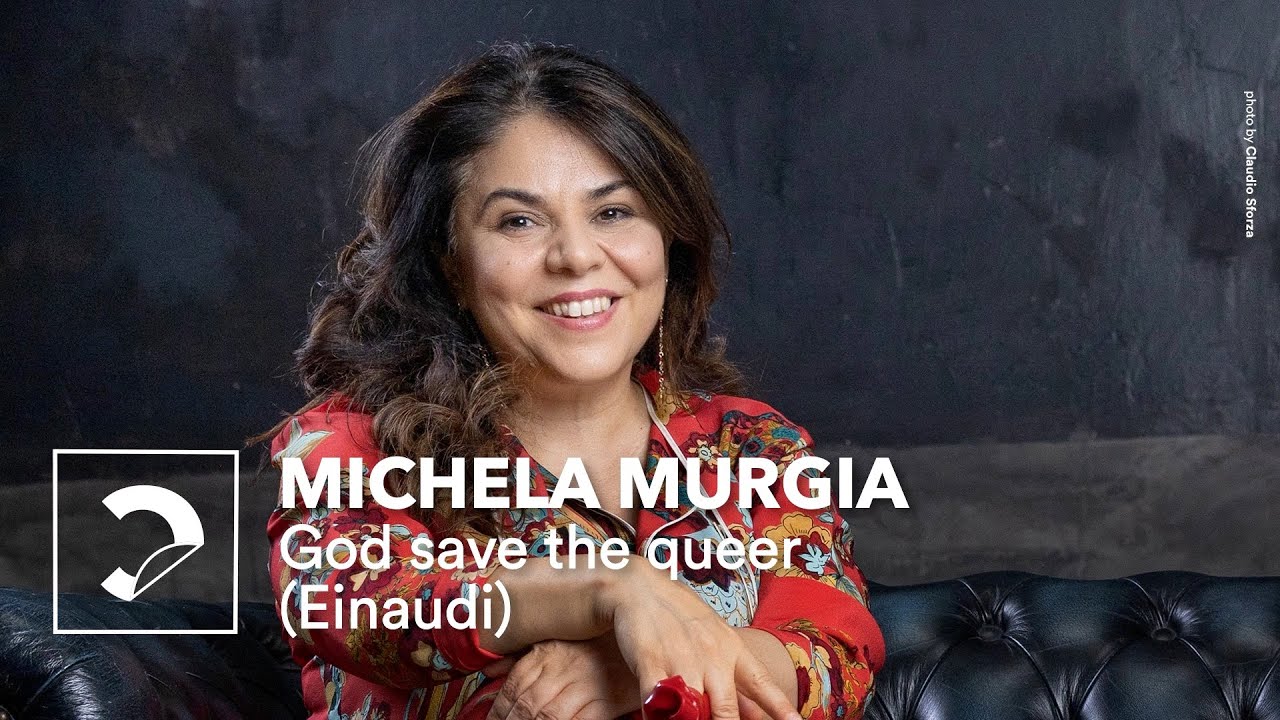 Michela Murgia | God Save the queer (Einaudi) - YouTube