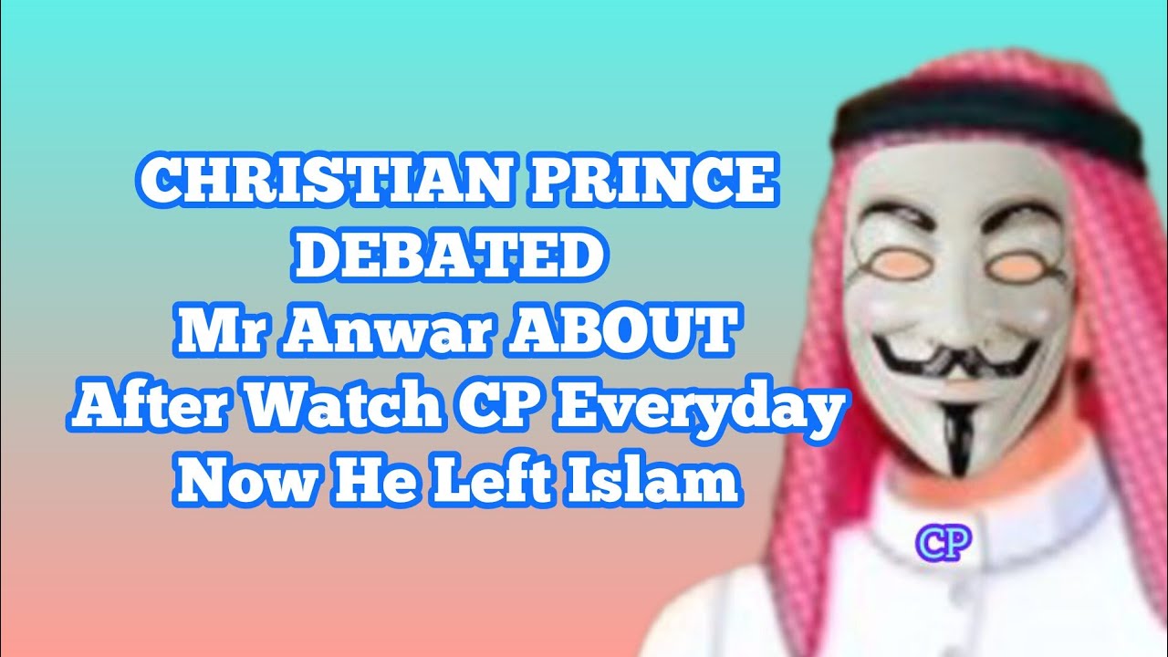 CP DEBATED Mr Anwar ABOUT After Watch CP Everyday Now He Left Islam ...