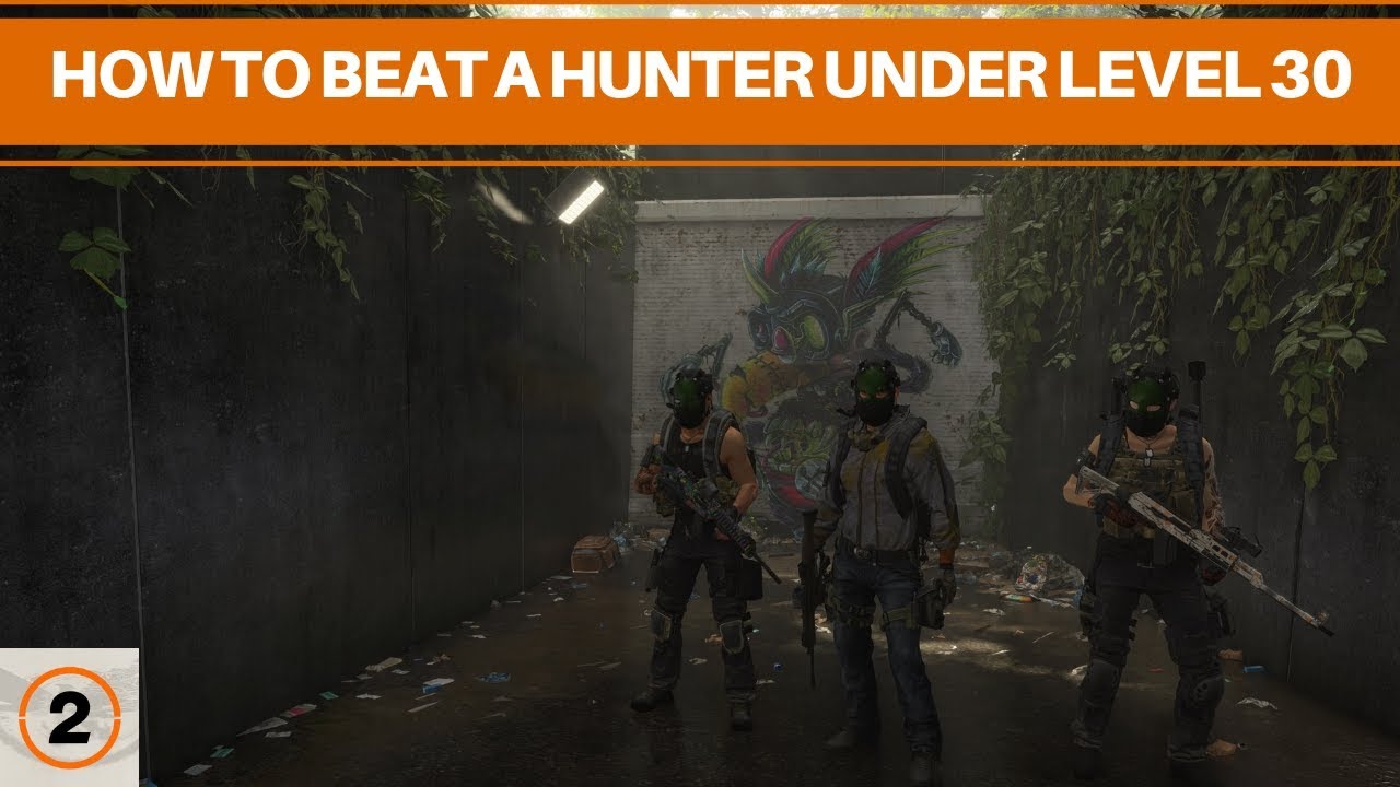 The Division 2 - HOW TO BEAT A HUNTER UNDER LEVEL 30! - YouTube