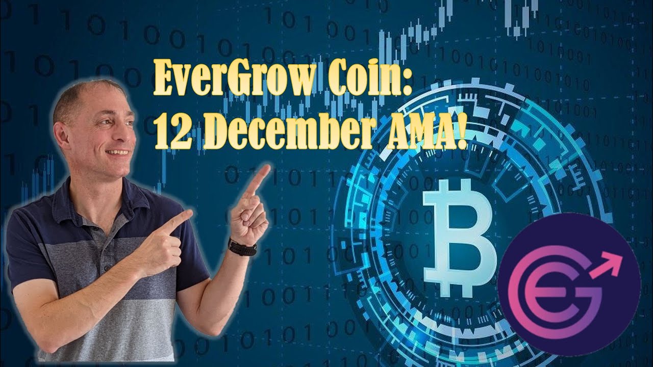 EverGrow Coin Live AMA: 12 December 2021 - YouTube