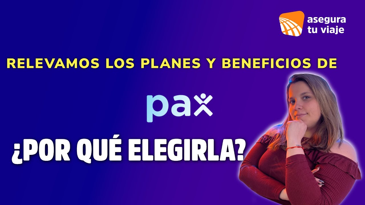 🌍 PAX Assistance: Descubrí los MEJORES planes de Asistencia al viajero ...