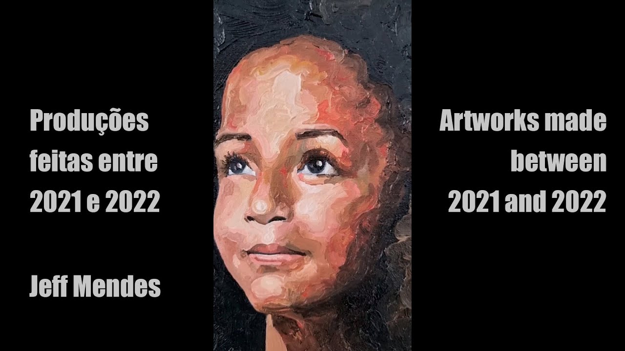 Jeff Mendes Artworks 2021/2022 - YouTube