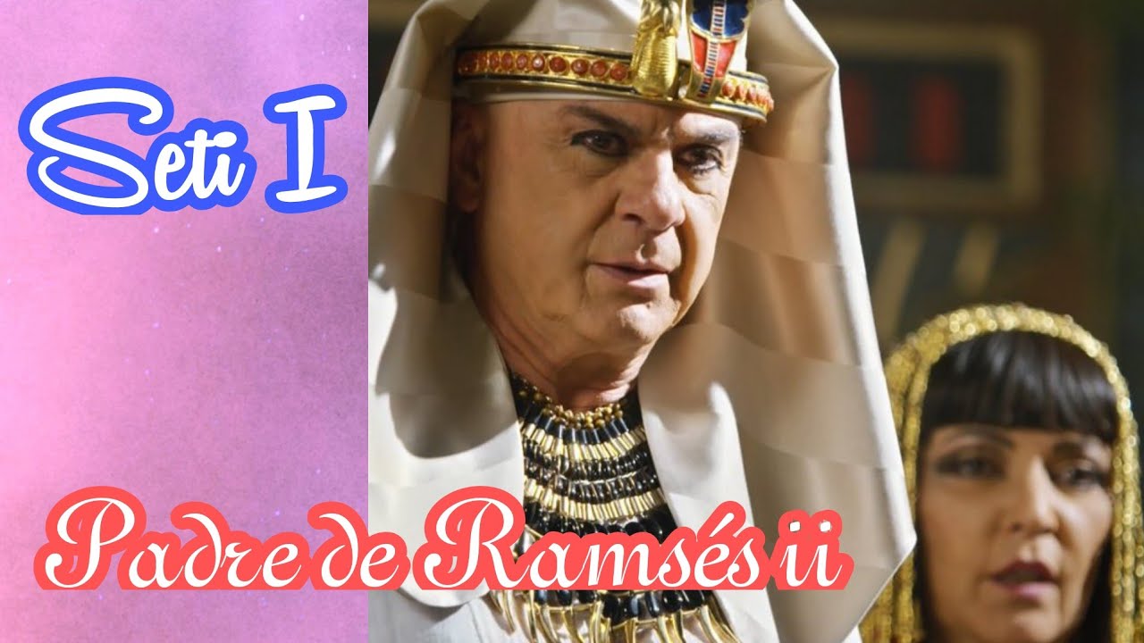 Faraón Seti I, padre de Ramsés II - YouTube