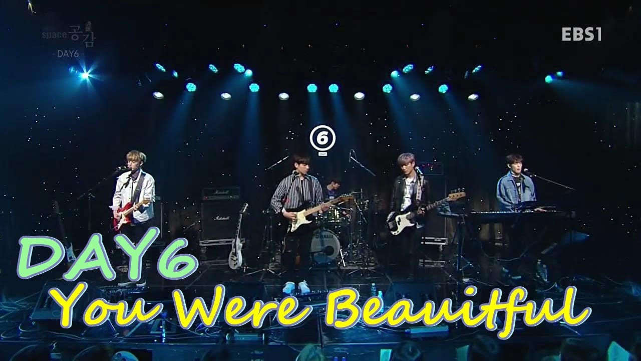 【繁中字/韓字】170511 DAY6(데이식스)-예뻤어(You Were Beautiful) @EBS SPACE 공감 ...