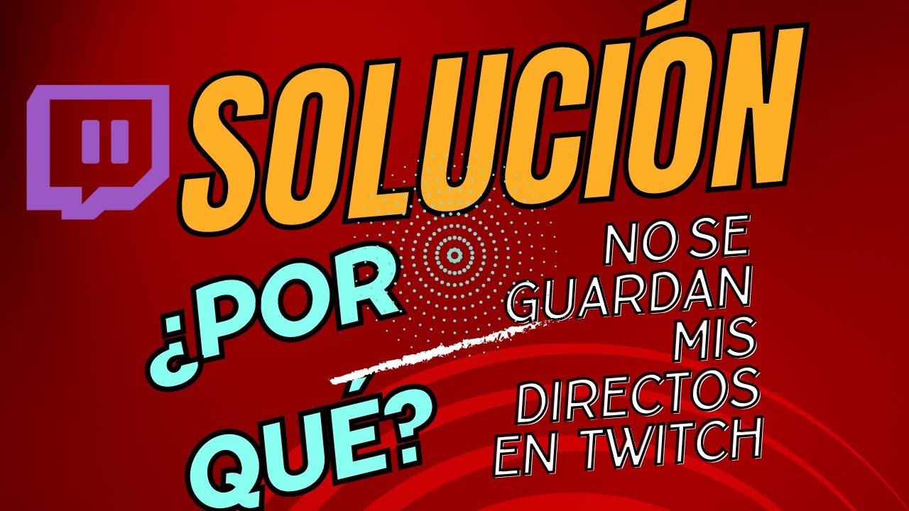 Como guardar los directos de twitch 2024 | SOLUCIÓN - YouTube