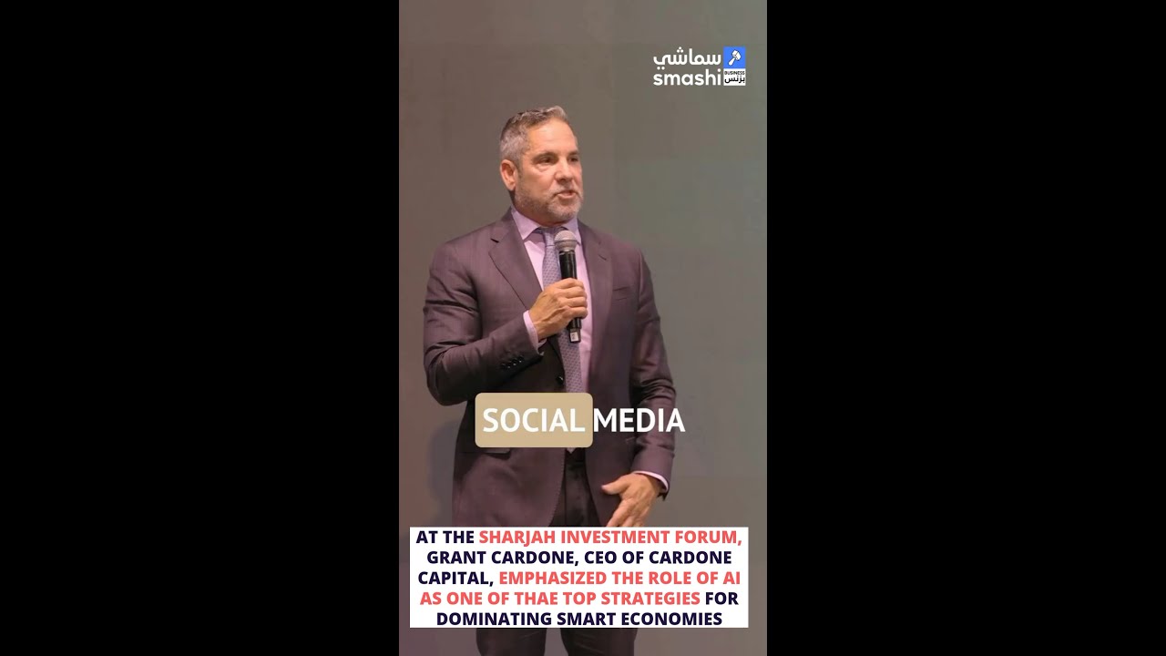 At the Sharjah Investment Forum, Grant Cardone, CEO of Cardone Capital ...