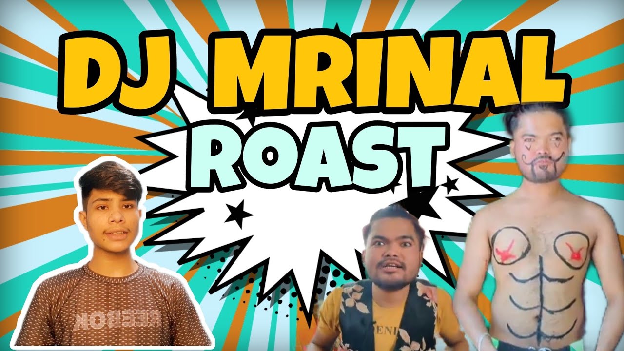 DJ Mrinal Roast (Multi-Talented Chapri Of YouTube )||Funny - YouTube