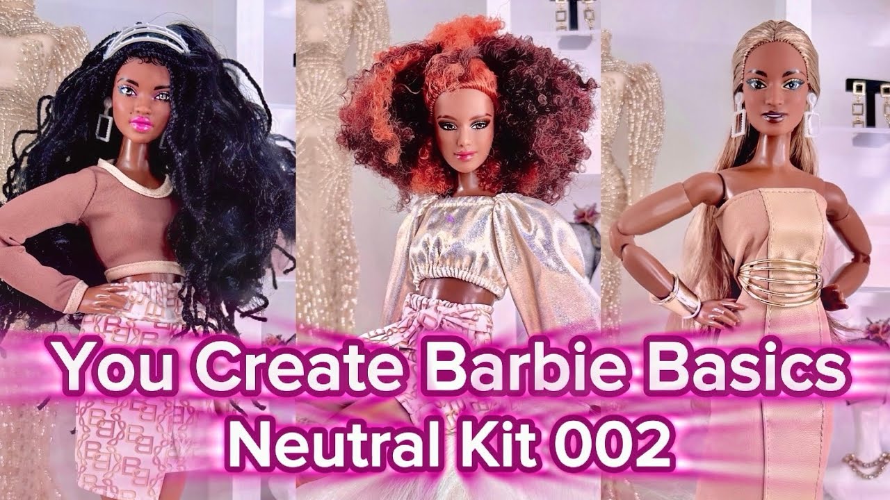 You Create Barbie Basics Neutral Kit 002 Collector Review | Barbie ...