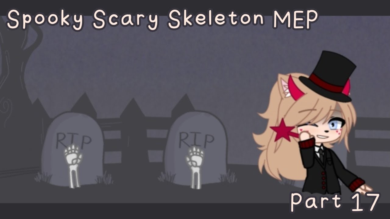 💀Spooky Scary Skeleton || MEP Part 17 || Gacha Club - YouTube