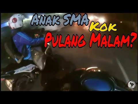 GADIS SMA kok Pulang Malam?