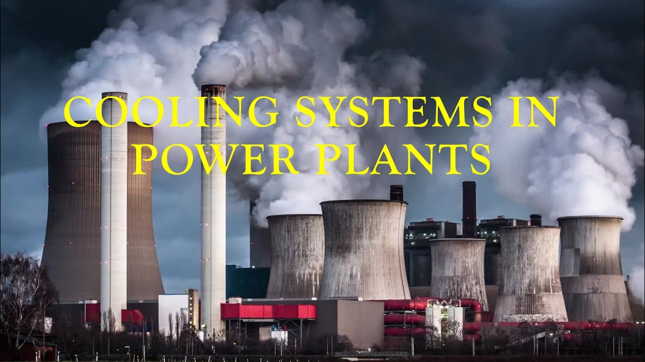 Cooling Systems in Power Plants! - YouTube