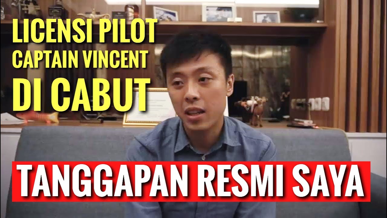 LICENSI PILOT CAPTAIN VINCENT DI CABUT - TANGGAPAN RESMI SAYA - YouTube