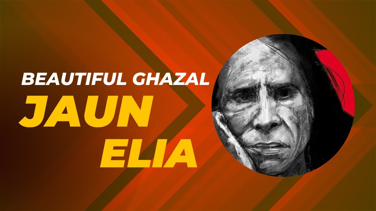 Jaun Elia Sad Poetry || Beautiful Ghazal Of Jaun Elia جون ایلیاء || By ...