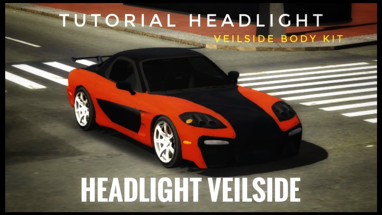 Tutorial Headlight Mazda RX-7 Veilside Body Kit v4.7.0 | CPM - YouTube