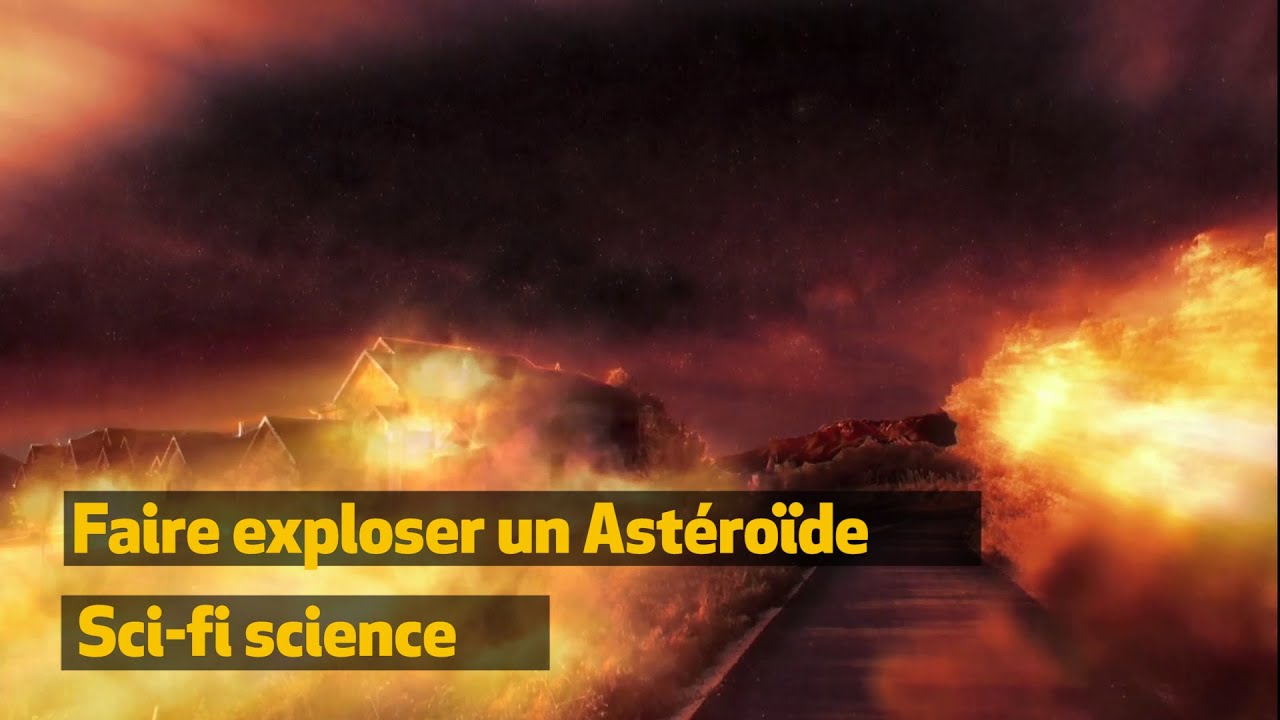 Faire exploser un astéroïde pour sauver la Terre ? - YouTube