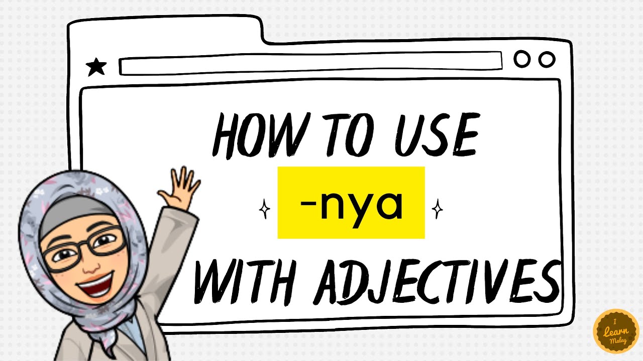 How to Use Adjectives with the suffix -NYA in Malay - YouTube