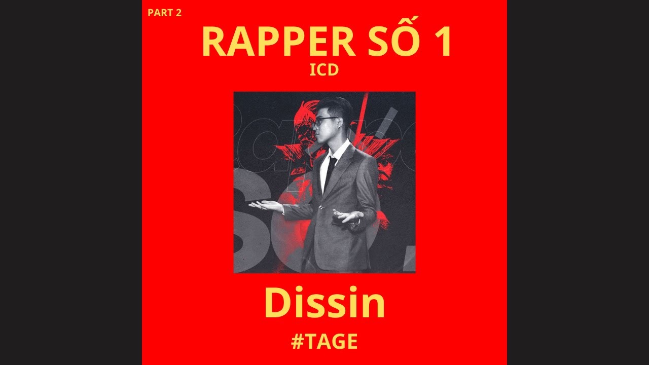 ICD - RAPER SỐ 1 (Dissin TAGE) ROUND 2 | Audio Lyrics | Rap diss - YouTube