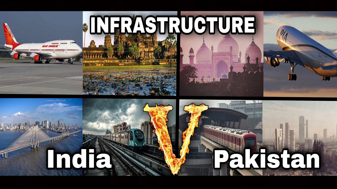 India Infrastructure Vs Pakistan Infrastructure | Infrastructure ...