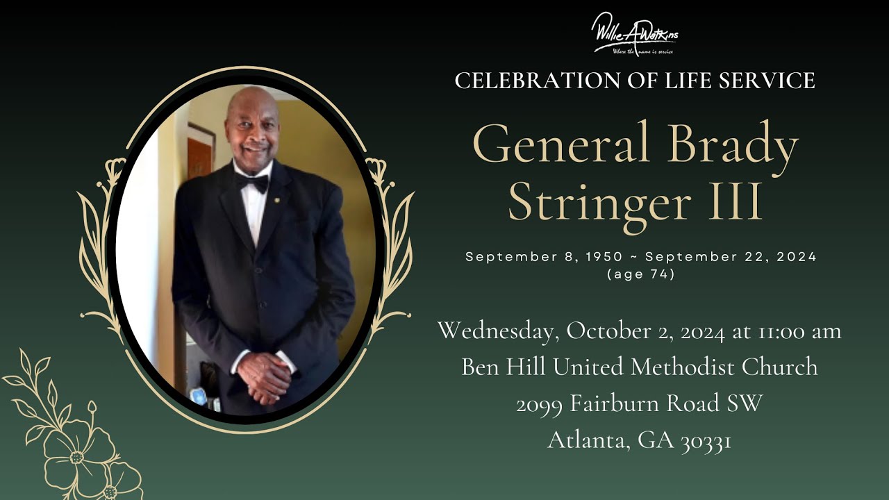 Celebrating The Life & Legacy of General Brady Stringer III - YouTube