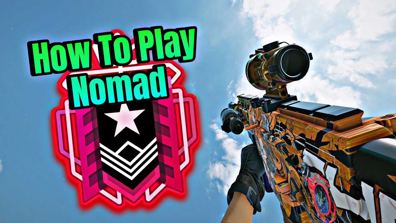 The Most Comfortable Operator - Nomad Step By Step Rainbow Six Siege ...