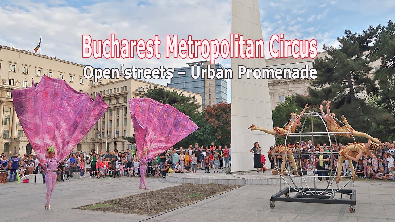 Circul Bucuresti Strazi Deschise - YouTube