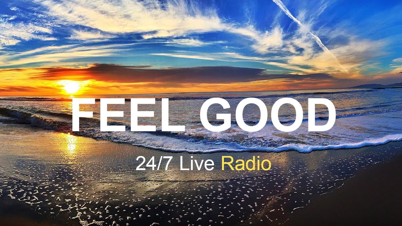 Feel Good Radio Music to relax/chill to Summer Vibes 24/7 Live Radio ...