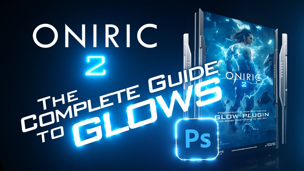 Oniric 2 | The Complete Guide to Glows in Photoshop | Bloom and Glare - YouTube
