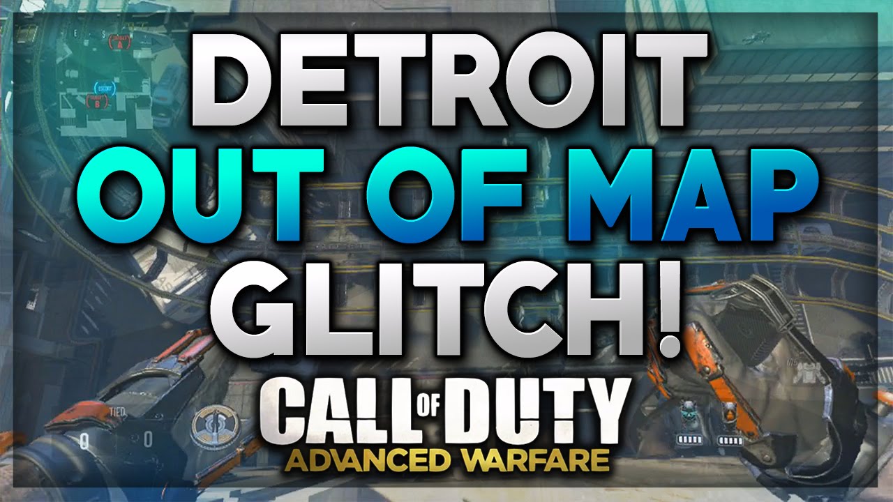 Call Of Duty Advanced Warfare Glitches - "Detroit Out Of Map Glitch ...