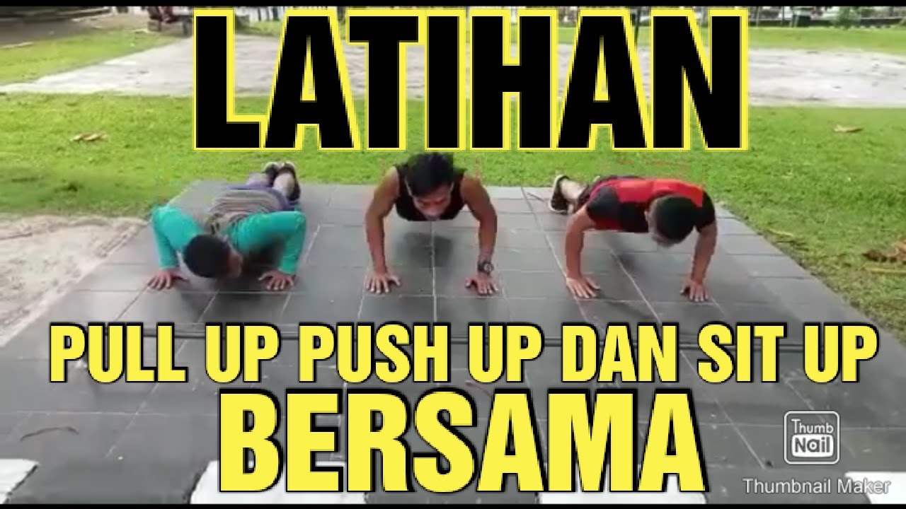 LATIHAN PULL UP PUSH UP DAN SIT UP UNTUK MENGUATKAN OTOT TUBUH - YouTube