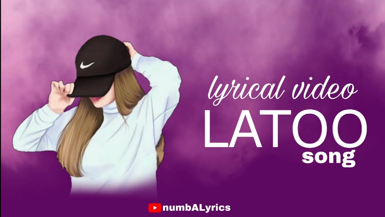 trending LATOO song (lyrical video) #latoo #lyrics - YouTube