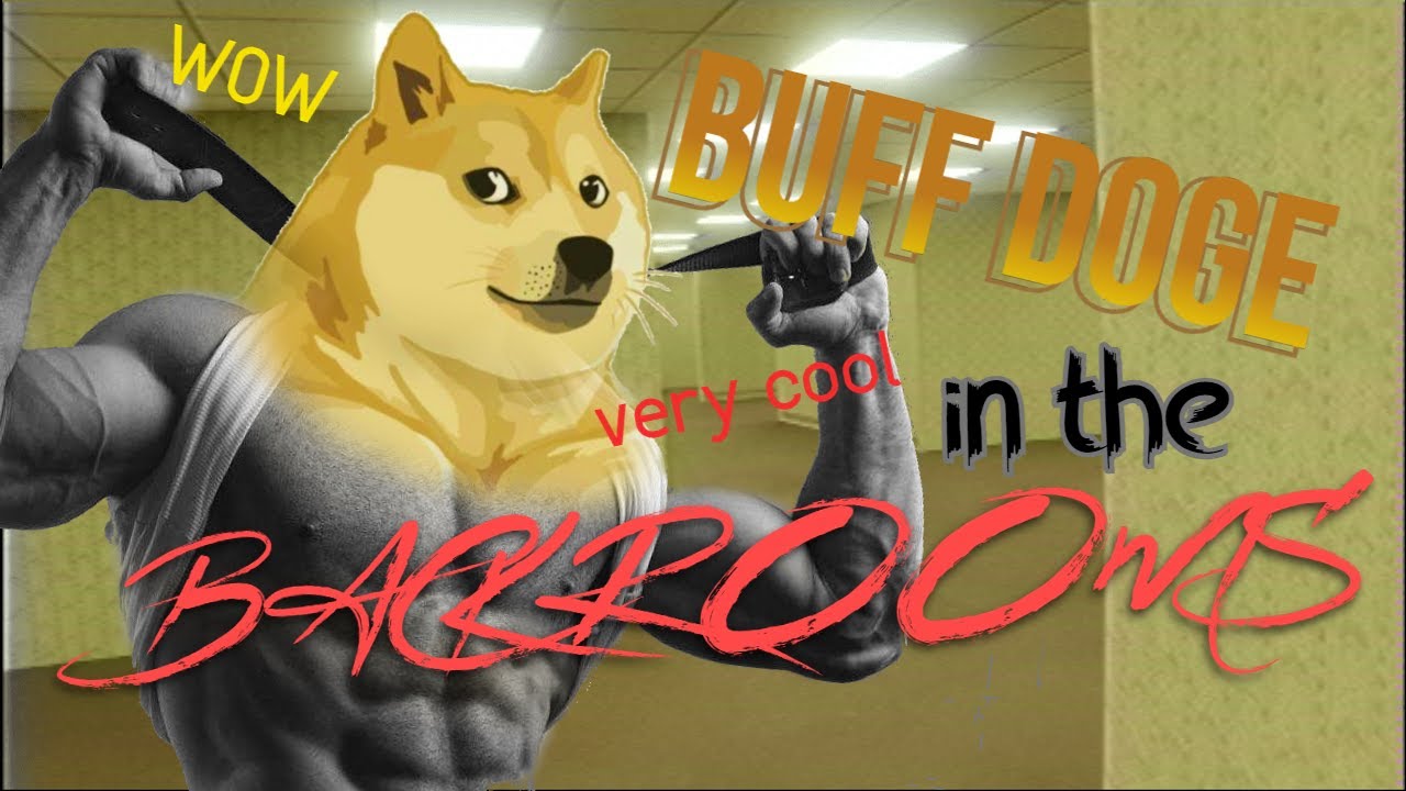 BUFF DOGE KEEPING THE GAINZ - Backroom Buff Doge Horror - YouTube