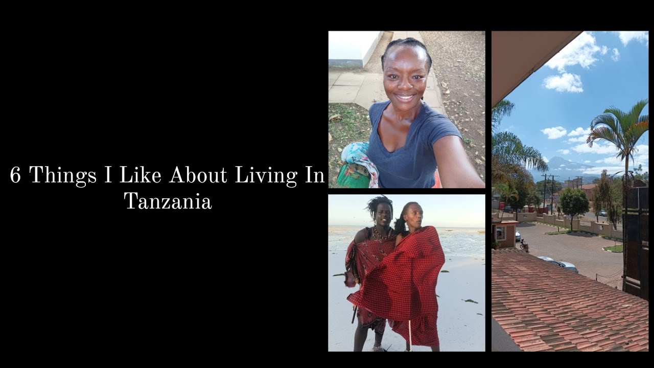 🇹🇿 TANZANIA VLOG: Expat Life | 6 Things I Like About Living In Tanzania ...