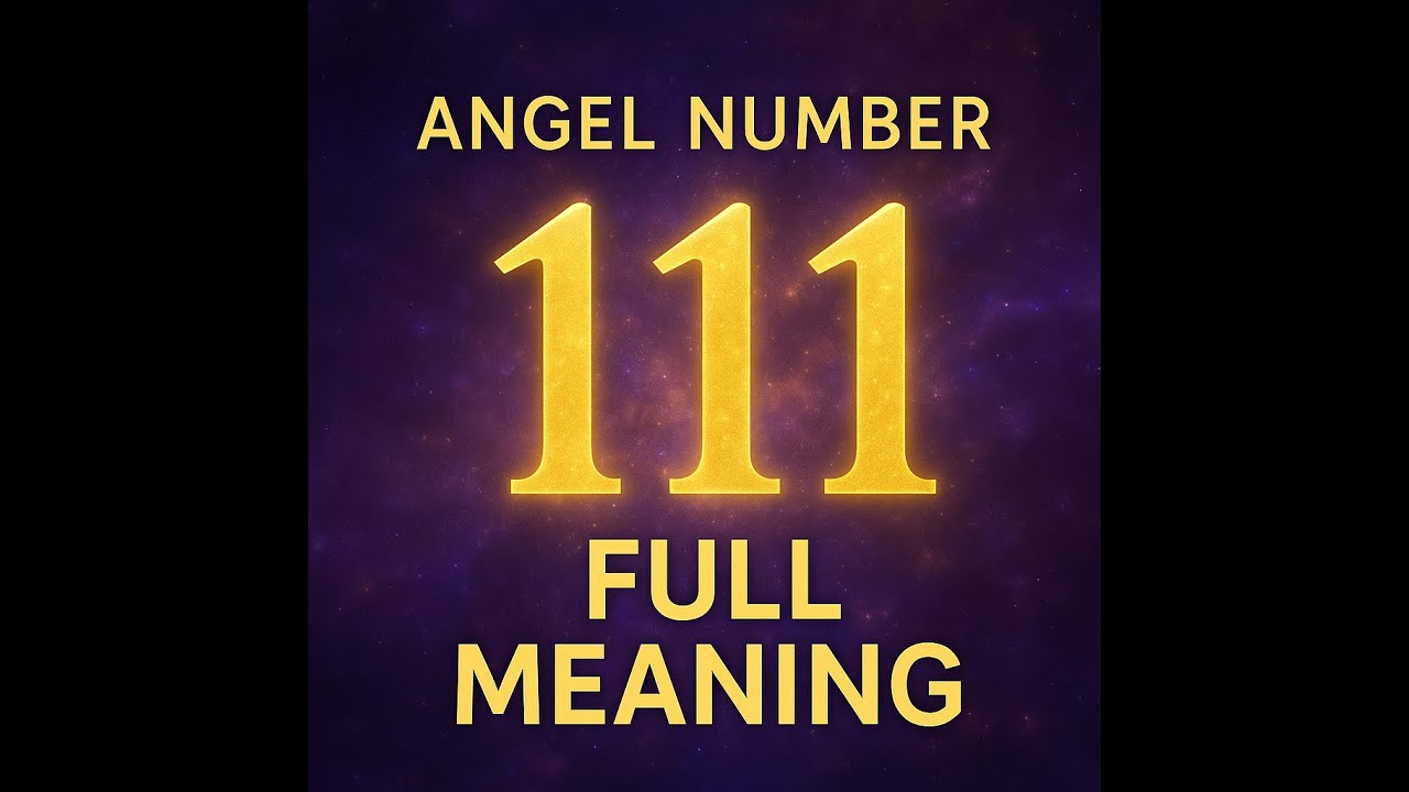 Angel Number 111: Full Meaning (Love, Money, Spiritual Awakening) - YouTube