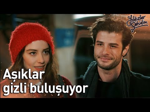 Aşıklar Gizli Buluşuyor | Yıldızlar Şahidim