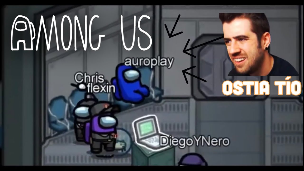 AuronPlay Juega Among Us Con Sus Panas - YouTube