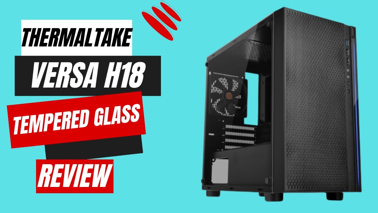 Thermaltake Versa H18 Tempered Glass Black Spcc Micro ATX Gaming ...