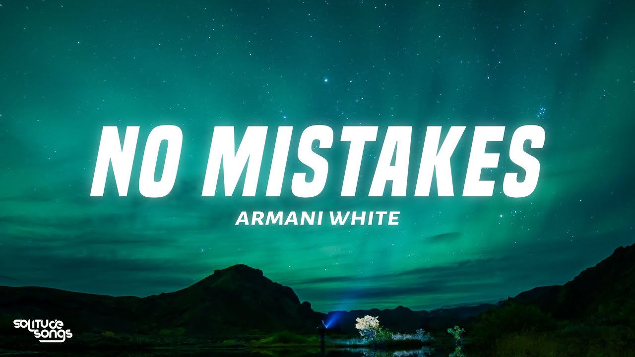 Armani White - NO MISTAKES. (Lyrics) - YouTube