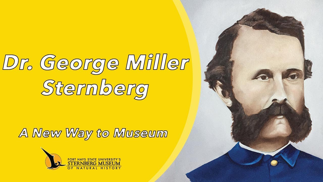 Dr. George Miller Sternberg | A New Way to Museum - YouTube