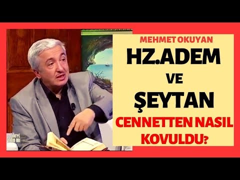 Hz Adem ve İblisin Cennetten Çıkarılması | Mehmet Okuyan