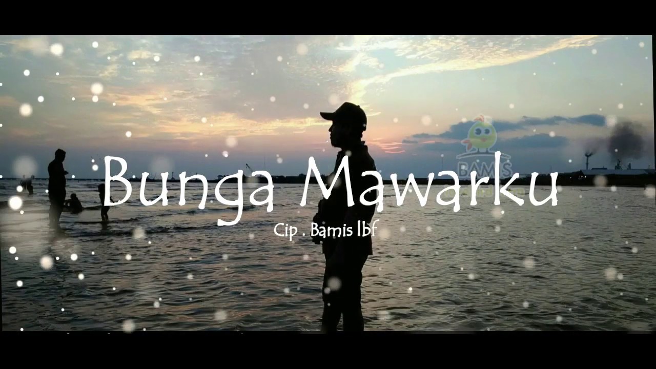 BUNGA MAWARKU (Lyric / Lirik Video) cipt. Bamis Music official - lagu ...