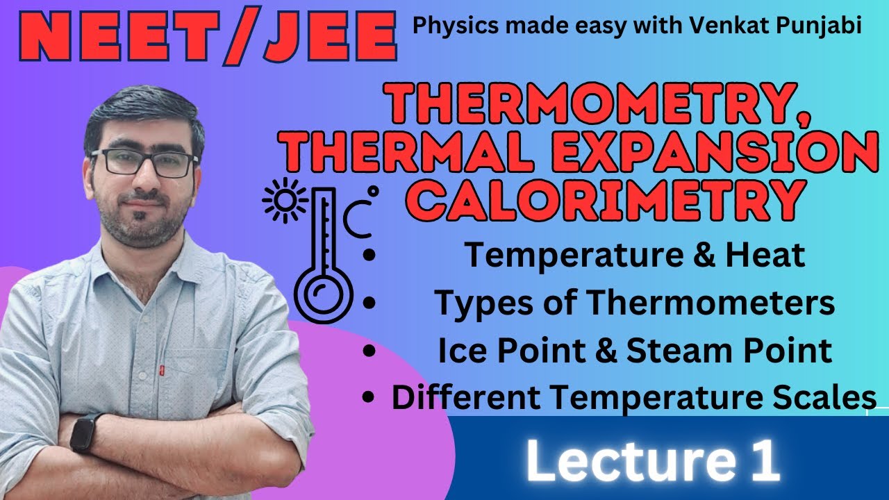 NEET/JEE | Thermometry, Thermal Expansion & Calorimetry | Lecture 1 | Physics - YouTube