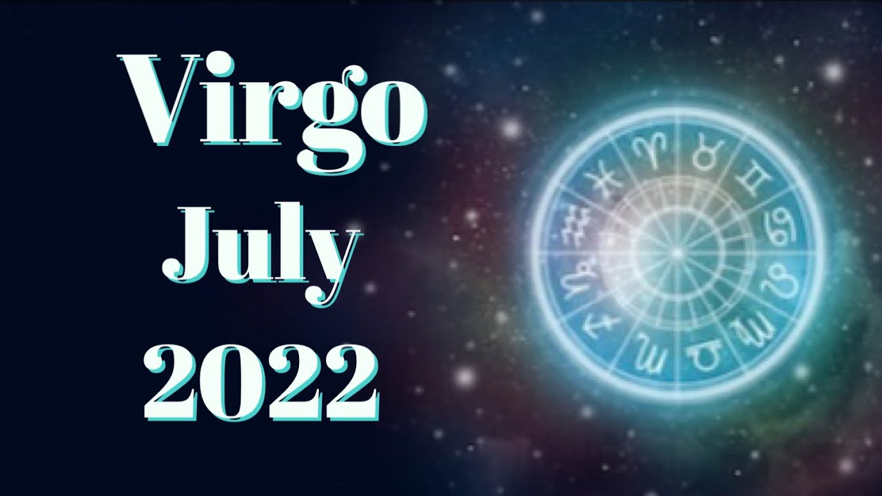 Virgo ~ July 2022 (The decision is yours, not everyone else’s.) - YouTube